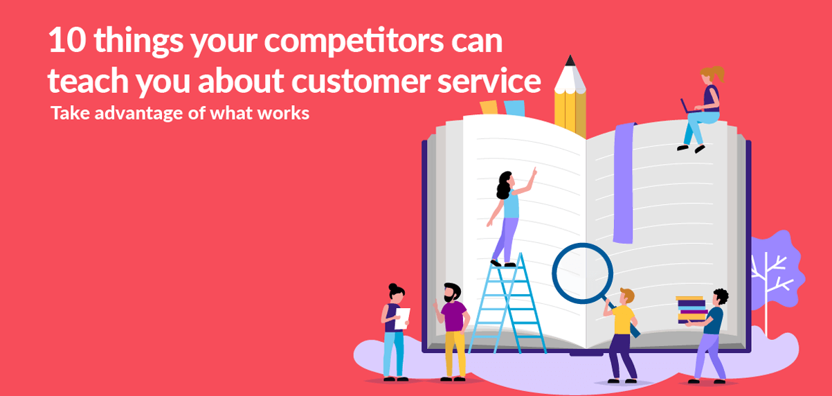 10 things your competitors can teach you about customer service – tawk.to