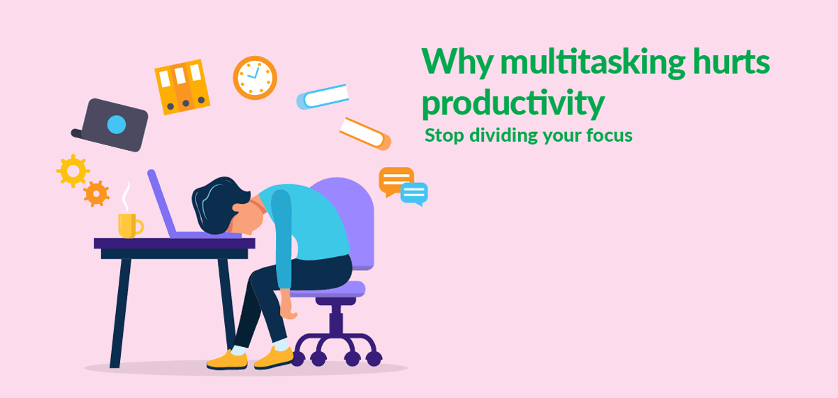 Why multitasking hurts productivity – tawk.to