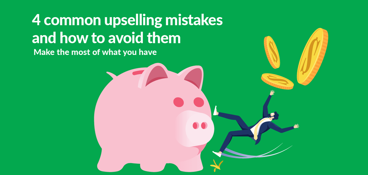 4 common upselling mistakes and how to avoid them – tawk.to
